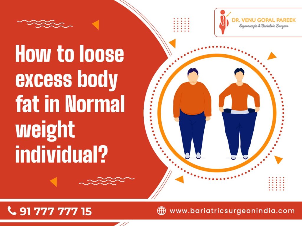 How to lose excess body fat in normal weight individual ? - Bariatric ...